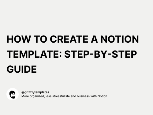 How To Create A Notion Template Step By Step Guide
